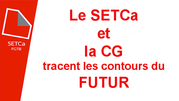 Le SETCa et la CG tracent les contours du futur | SETCa Mons-Borinage
