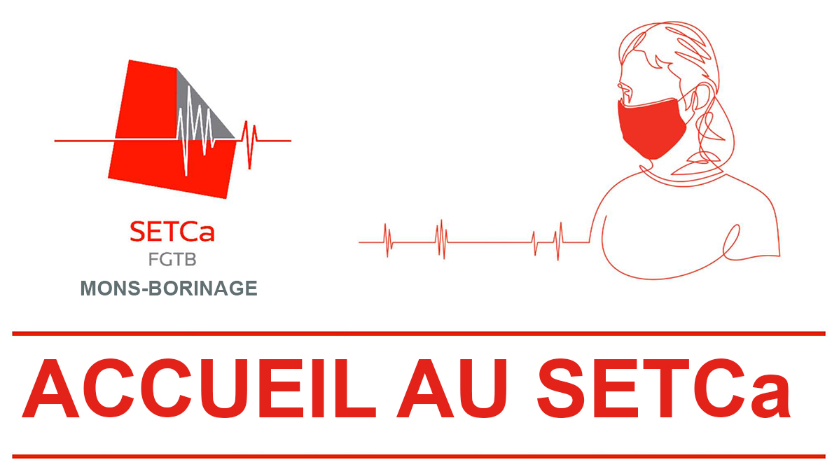 ACCUEIL EN NOS LOCAUX… | SETCa Mons-Borinage